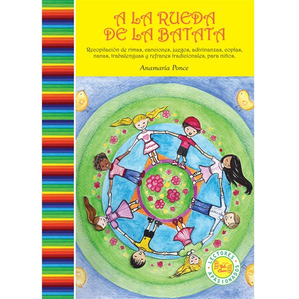 A la rueda de la batata. Recopilación de rimas, canciones, juegos ...