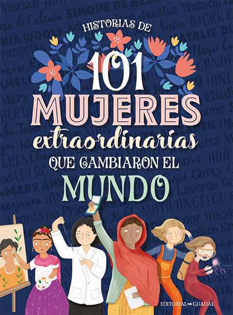 Historias de 101 mujeres extraordinarias que cambiaron el mundo ...