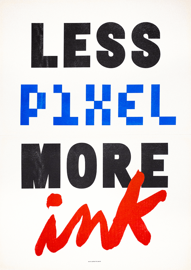 LESS pixel more ink . 42x60cm - Comprar em risotropical