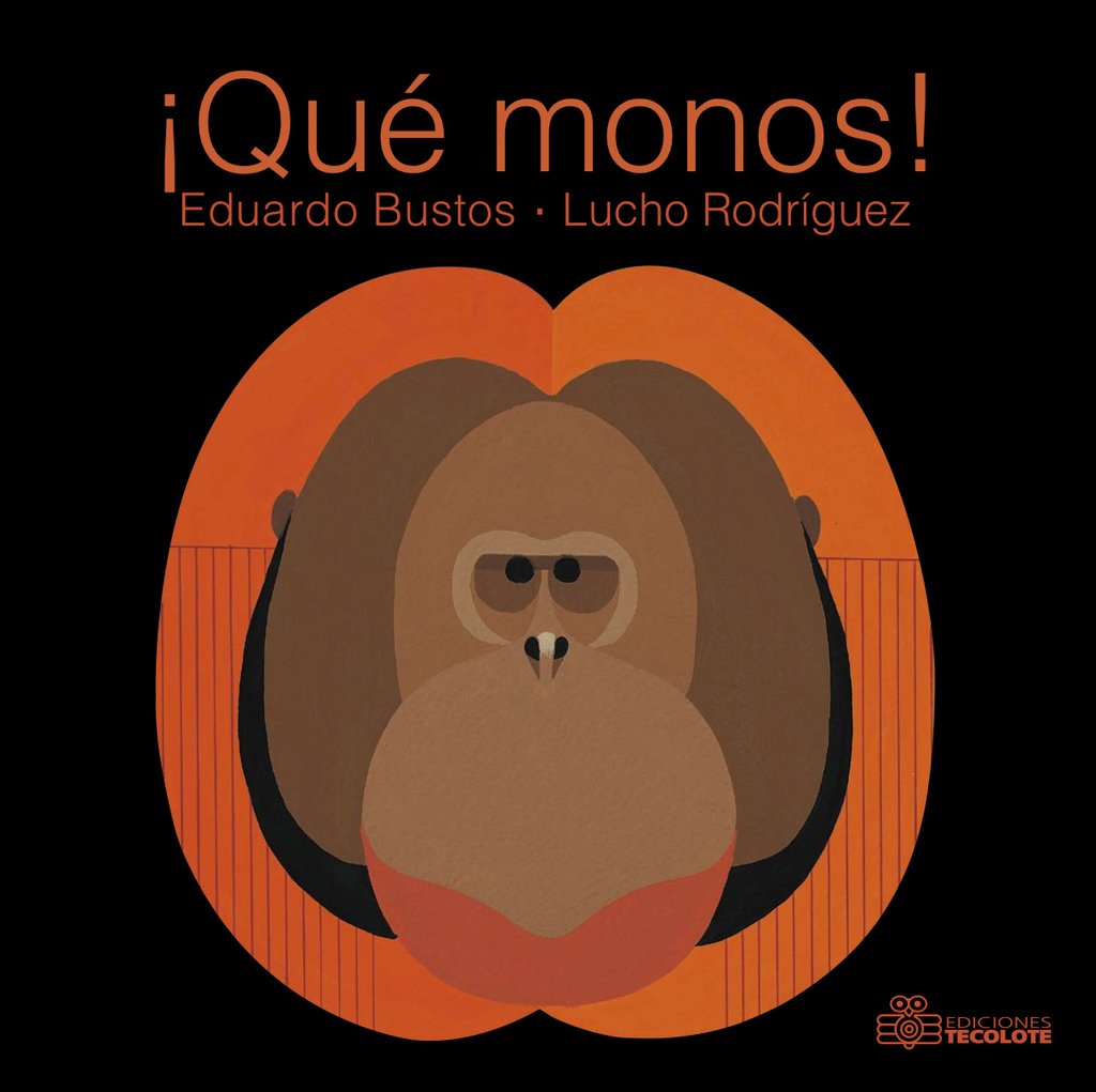 ¡Qué monos! - Comprar en EDICIONES TECOLOTE