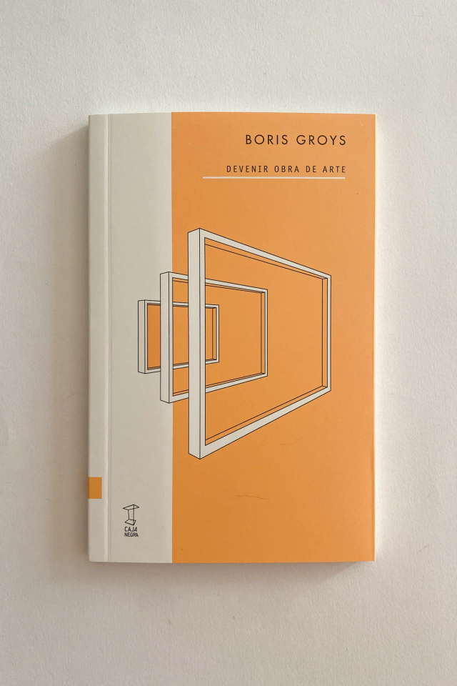 Devenir obra de arte (Boris Groys) - Lo de Cra