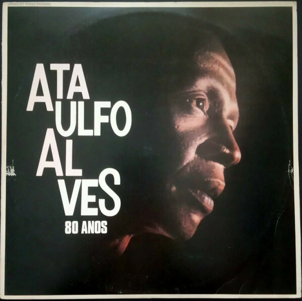LP - Ataulfo Alves – 80 Anos - CHOKE DISCOS