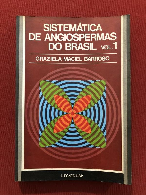 Livro - Sistemática De Angiospermas Do Brasil Vol. 1 - Graziela Maciel Barroso