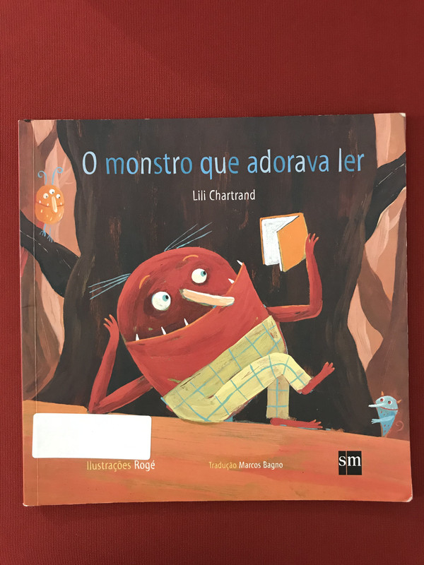 Livro - O Monstro Que Adorava Ler - Lili Chartrand - Ed. SM