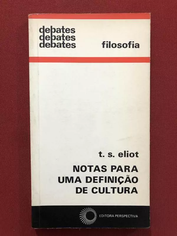 Livro - Notas Para Uma Definição De Cultura - T. S. Eliot Livro - Notas Para Uma Definição De Cultura - T. S. Eliot