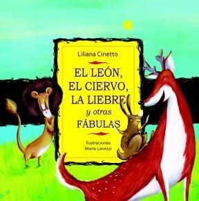 El León, El Ciervo y La Liebre y otras Fabulas