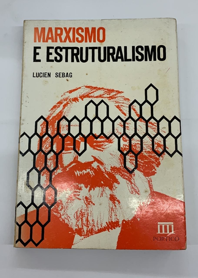 Marxismo E Estruturalismo - Lucien Sebag