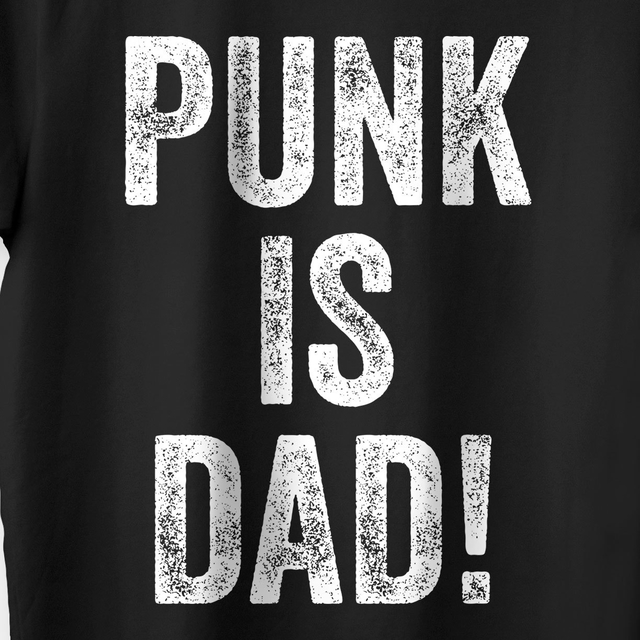 Camiseta divertida para pais descolados. Punk is Dad!
