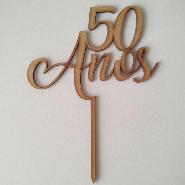 Cake Topper MDF - 50 Anos - Hoppe Oficina Criativa