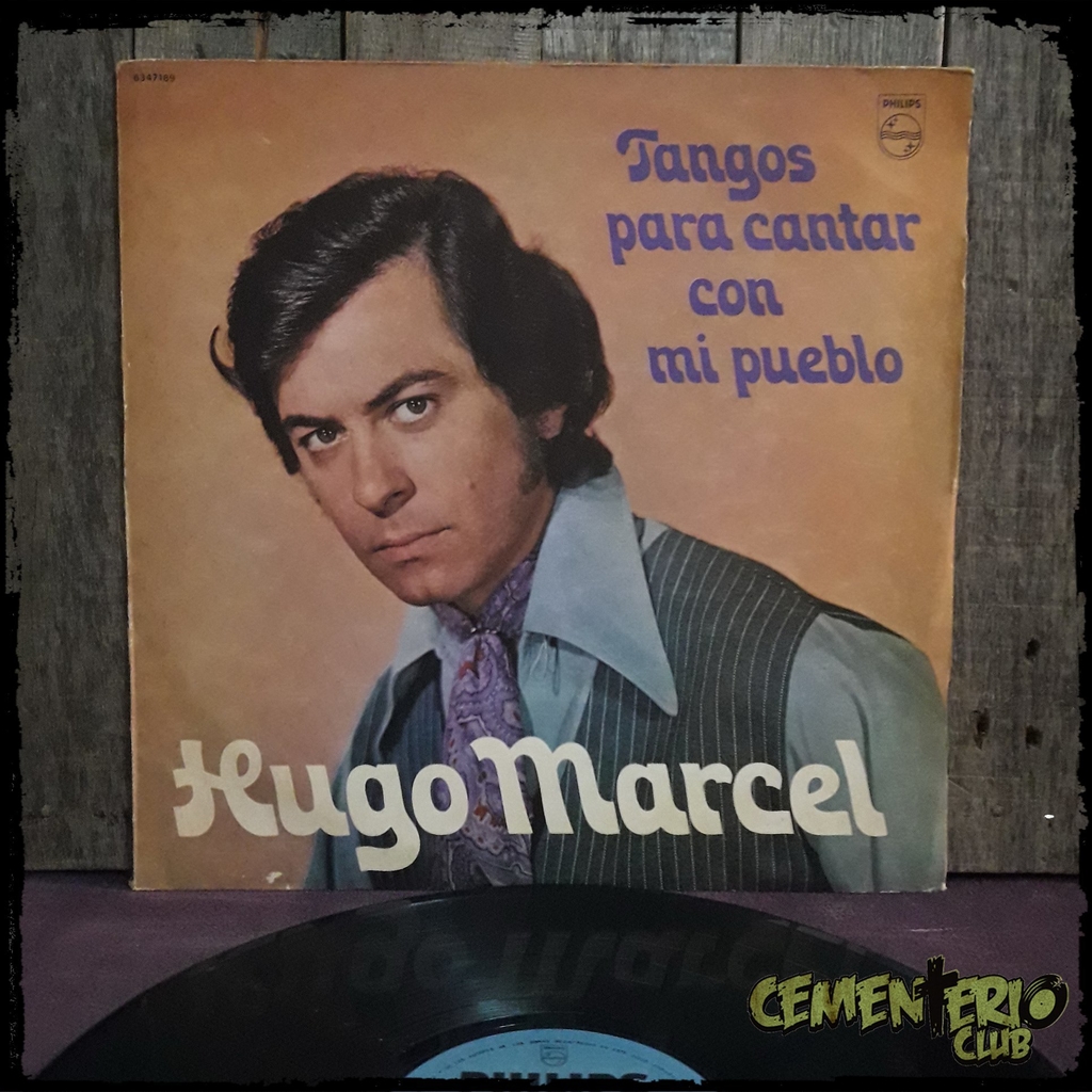 HUGO MARCEL - Tangos Para Cantar Con Mi Pueblo - Ed ARG 1974 Vinilo / LP