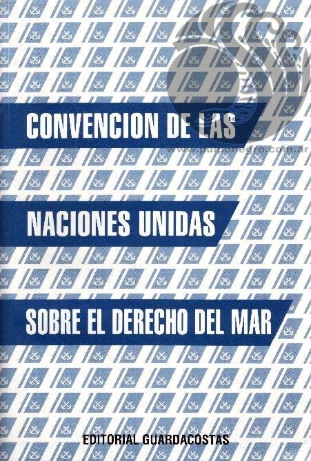 Convemar Convención De Las Naciones Unidas Sobre El Derecho Del Mar