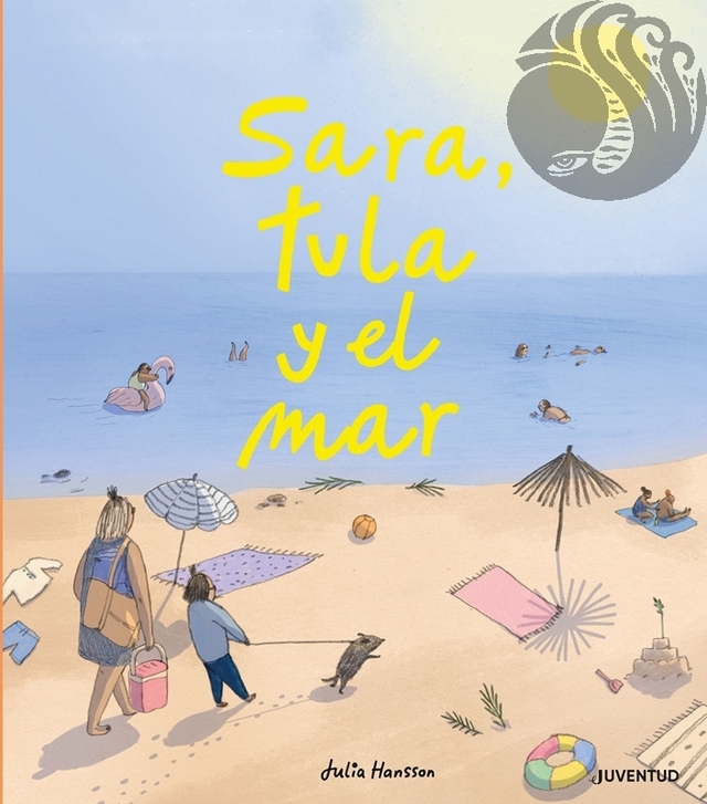 SARA, TULA Y EL MAR - Julia Hansson
