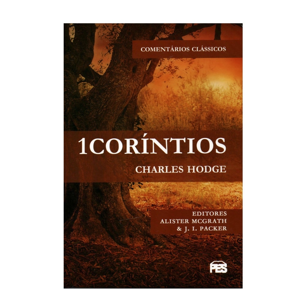Livro 1 Coríntios - Charles Hodge - Tenda Gospel Livraria Cristã