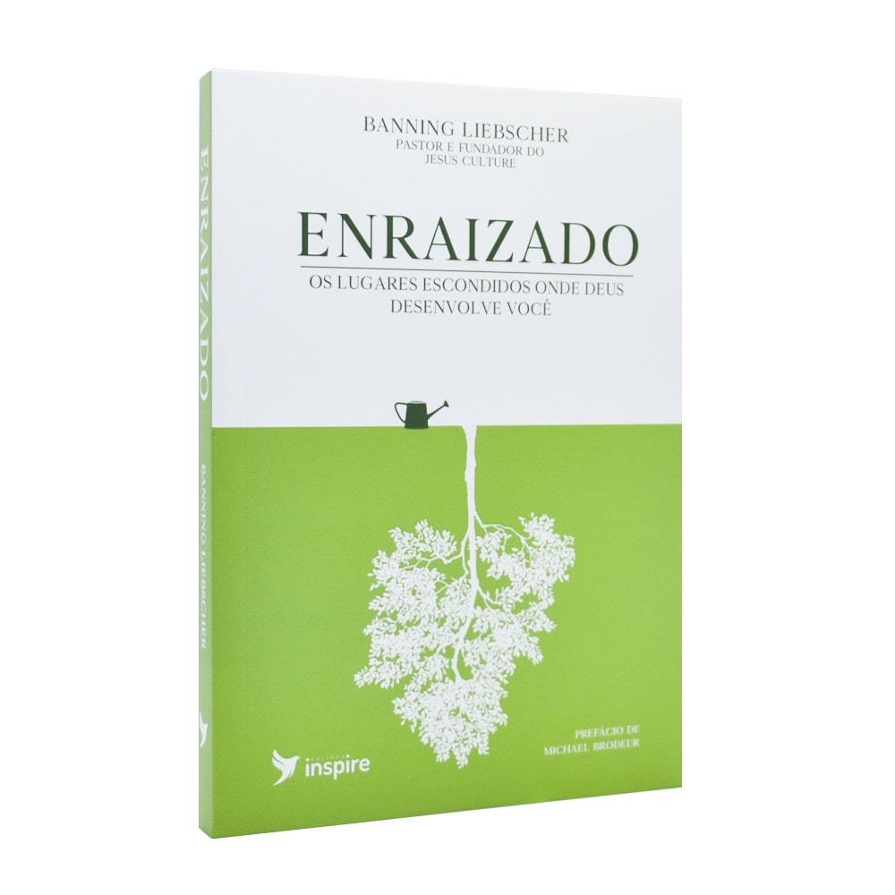 Livro Enraizado - Banning Liebscher - Tenda Gospel Livraria Cristã