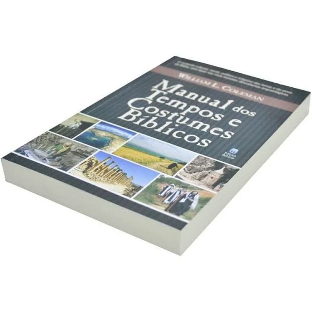 Livro Manual Dos Tempos E Costumes Bíblicos - William Coleman - Tenda