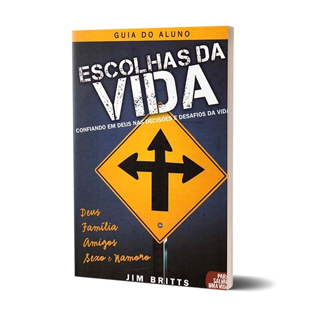 Livro Escolhas Da Vida Guia Do Aluno - Jim Britts - Com Cristo