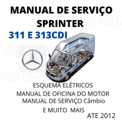 Manual Serviço Oficina Sprinter 311 E 313cdi + Esquemas