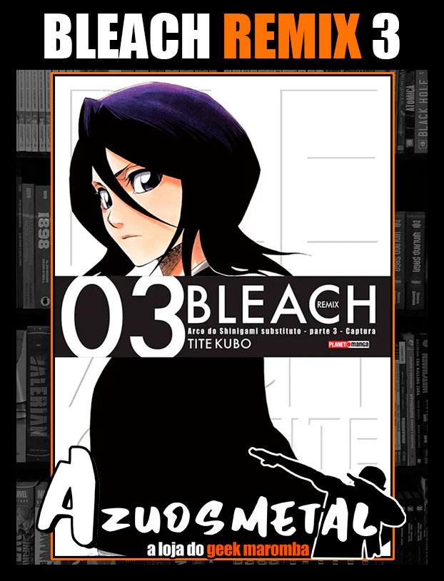 Bleach Remix - Vol. 3 [Mangá: Panini] - Azuosmetal