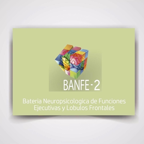 BANFE 2 BATERÍA NEUROPSICOLÓGICA DE FUNCIONES EJECUTIVAS Y LÓBULOS ...