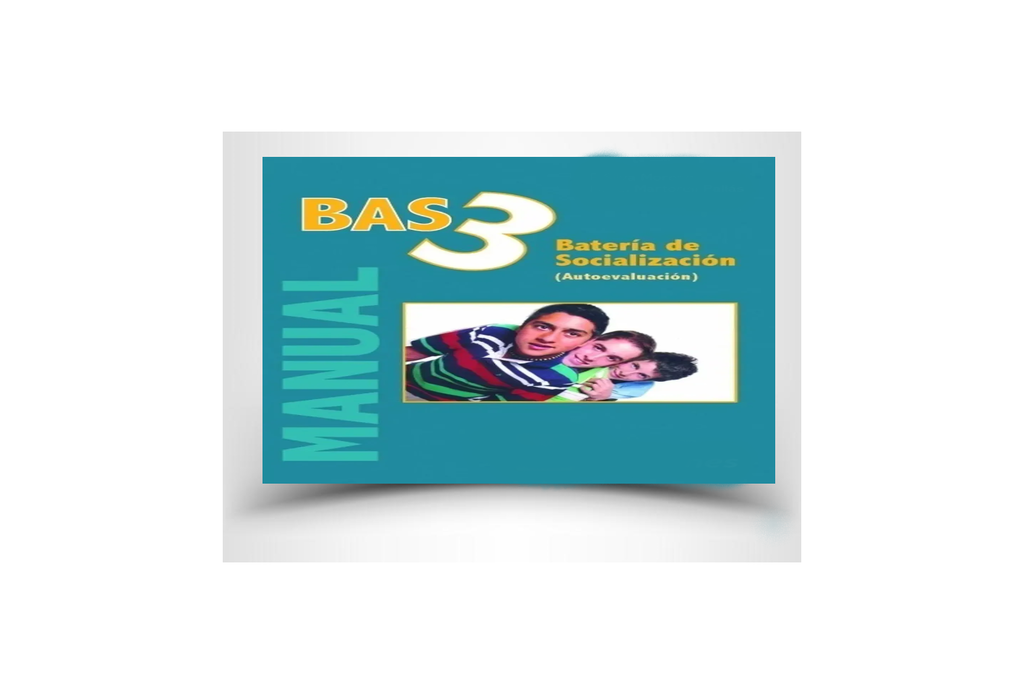 Bas 1 Bas 2 Y Bas 3 Batería De Socialización. Test De Socialización