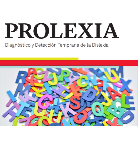 PROLEXIA. Diagnóstico y Detección Temprana de la Dislexia
