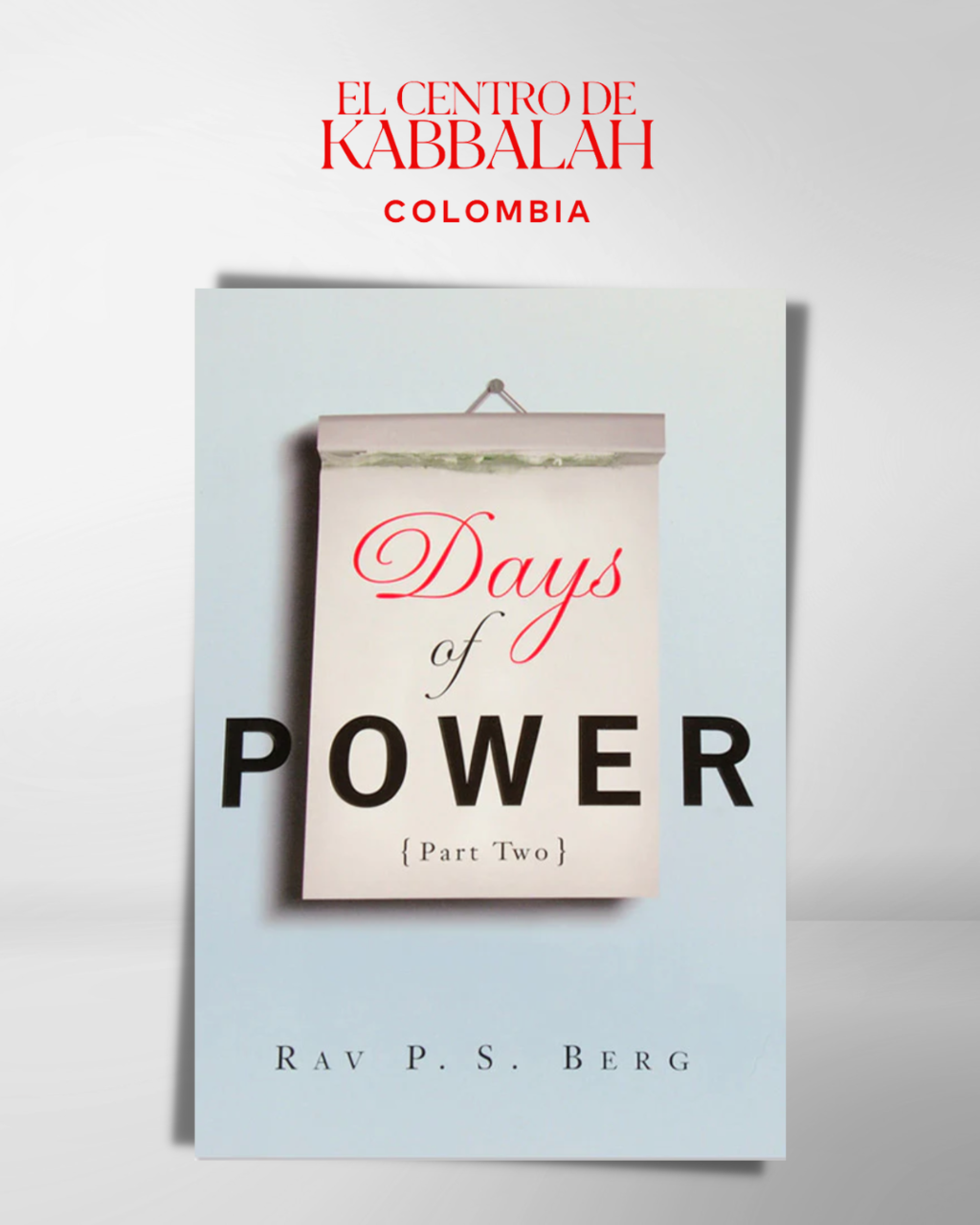 Days of Power Part two - Centro de Kabbalah Colombia