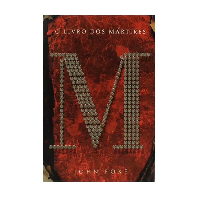 O Livro Dos Mártires John Foxe