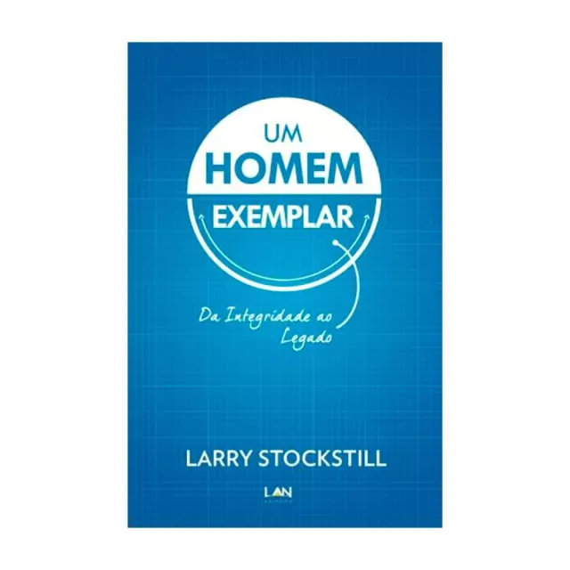 Livro Um Homem Exemplar - Larry Stockstill - Videira Verdadeira