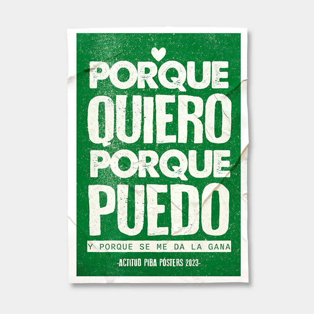 Póster - Afiche / Porque puedo, porque quiero > Actitud Piba