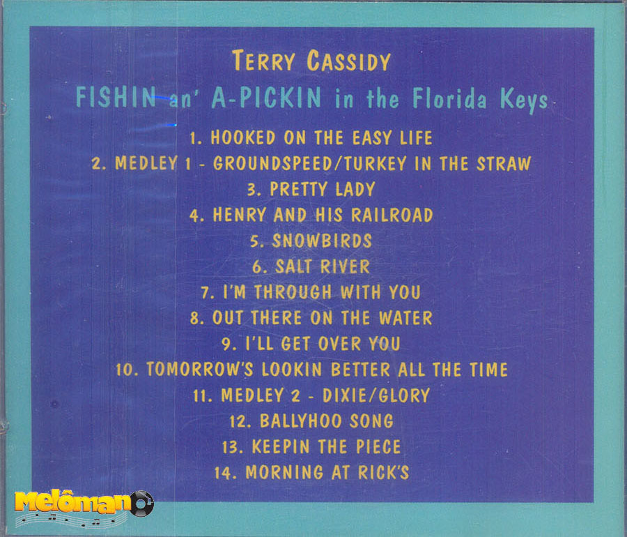 CD Terry Cassidy - Fishin An A-Pickin In florida