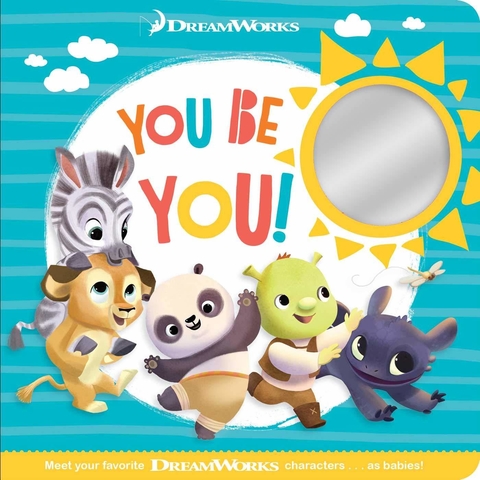 You Be You! (Baby by DreamWorks) -Binding: Board Books