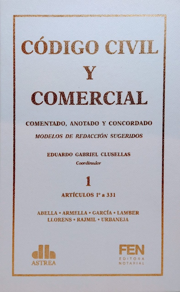 Código Civil y Comercial. Comentado, anotado y concordado por escribanos. Tomo 1 CLUSELLAS ...
