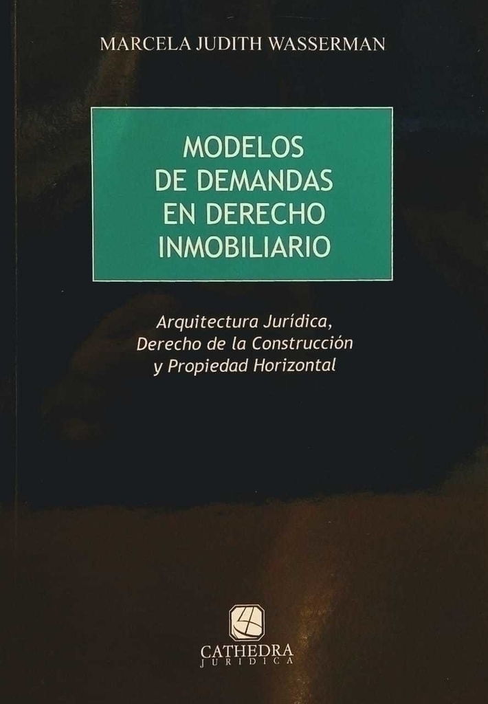 Modelos de demanda de derecho inmobiliario - Wasserman, Marcela J