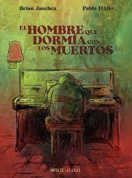 EL HOMBRE QUE DORMÍA CON LOS MUERTOS - BRIAN JANCHEZ / PABLO D´ALIO ...