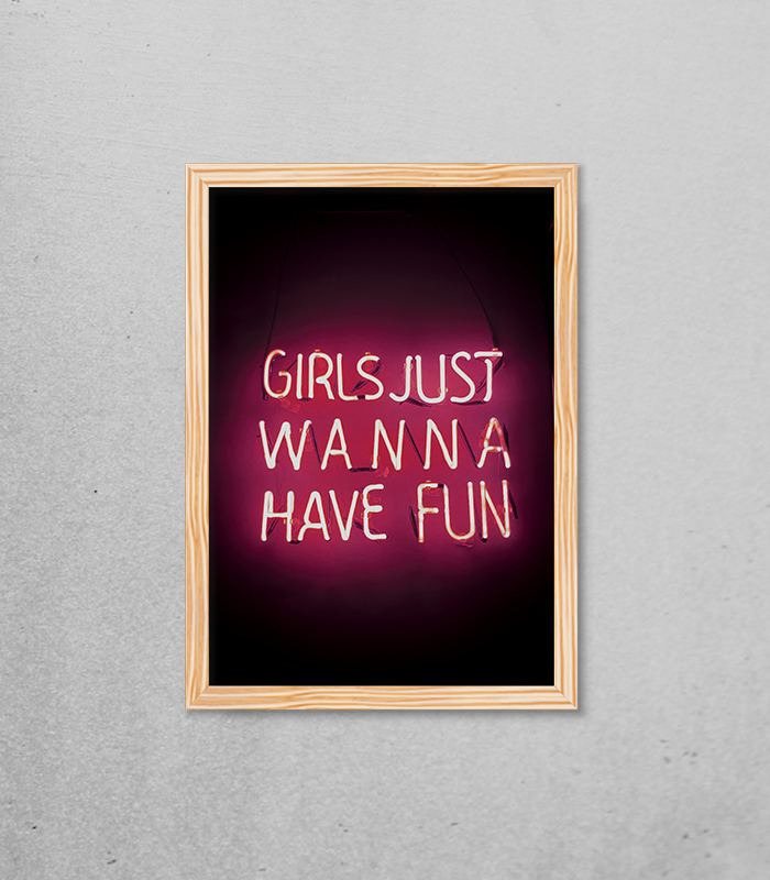 Quadro Girls Just Wanna Have Fun Neon
