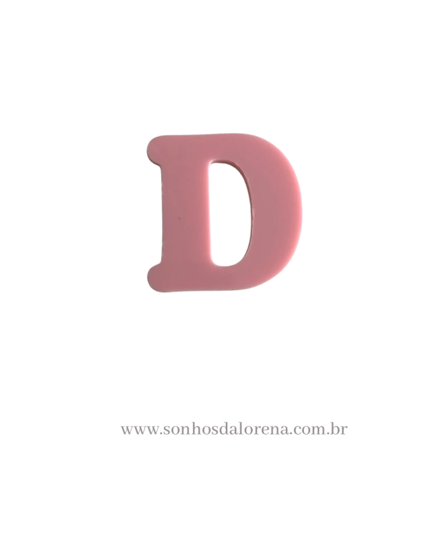 APLIQUE ACRILICO LETRA "D" ROSA BEBÊ 2,5CM X 2,5CM UNIDADE