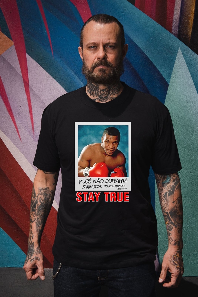 STAY TRUE - Tyson - Mundo - Comprar em Breaknecks