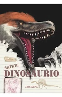 Libro ,SAFARI DINOSAURIO, BATIC LEO, 9789878988252, BEASCOA