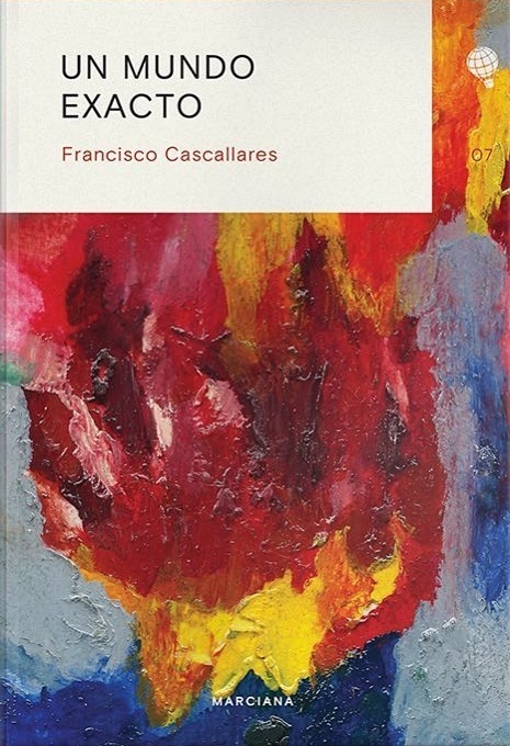Un mundo exacto - Francisco Cascallares - La Libre