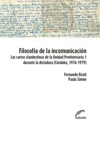 Filosofía de la incomunicación - Fernando Reati