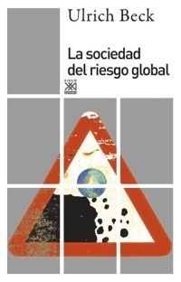 La sociedad del riesgo global - Ulrich Beck - La Libre