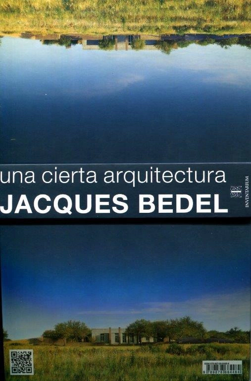 JACQUES BEDEL: UNA CIERTA ARQUITECTURA
