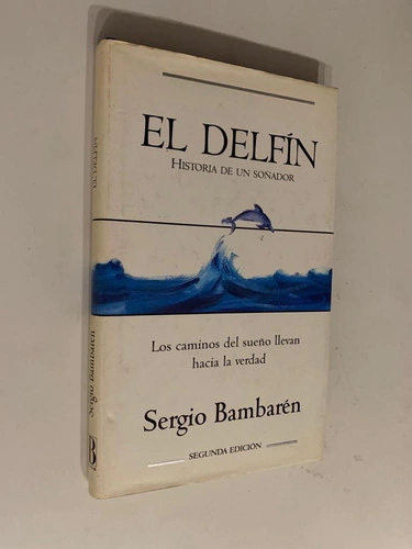El delfín / Historia de un soñador - Los caminos del sueño llevan hacia ...