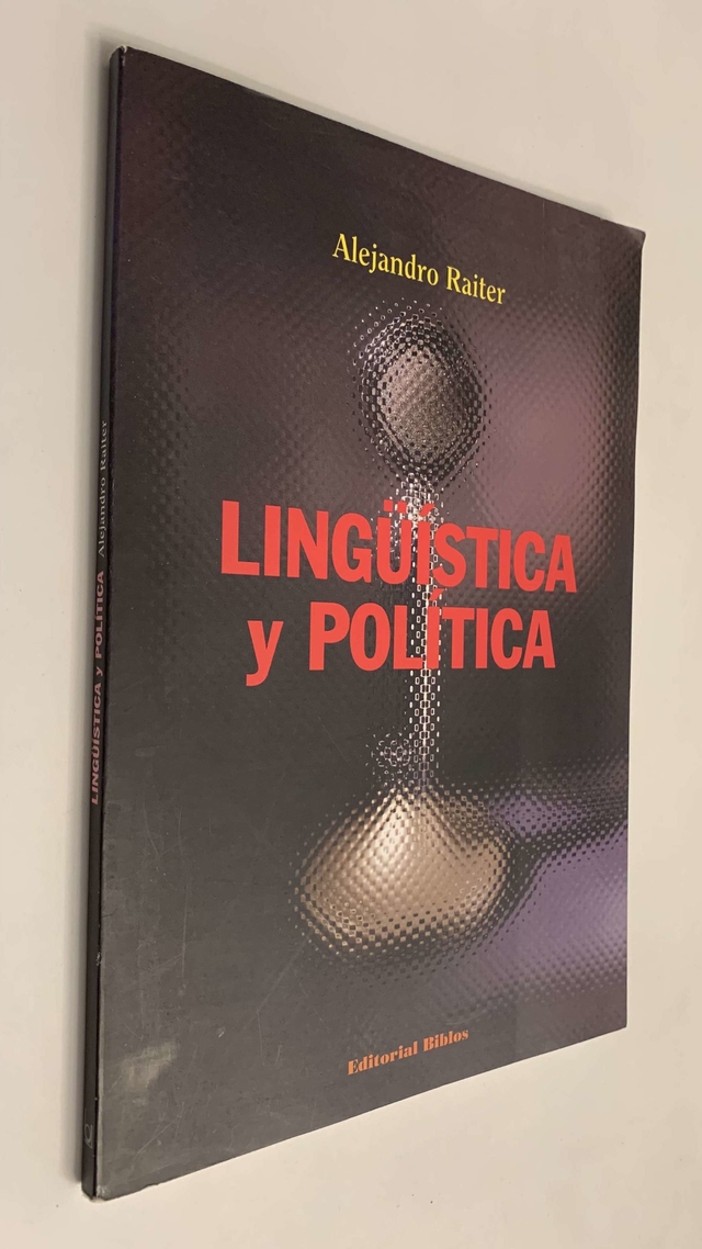 Lingüística y política - Alejandro Raiter