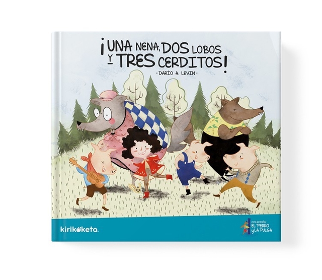 ¡UNA NENA, DOS LOBOS Y TRES CERDITOS! - Darío A. Levin Ilustraciones ...