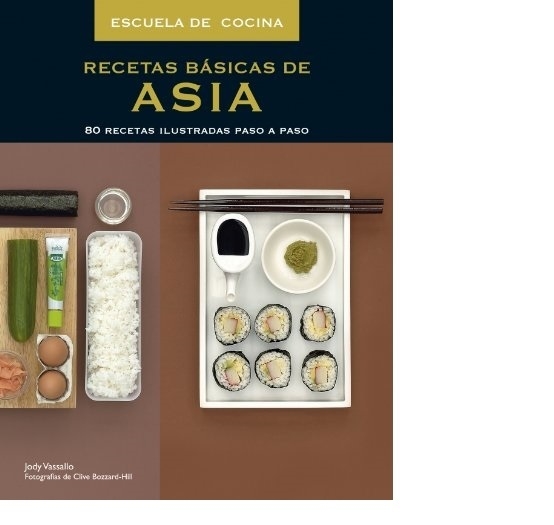 RECETAS BASICAS DE ASIA 80 RECETAS ILUSTRADAS PASO A PASO (COLECCION ... RECETAS BASICAS DE ASIA 80 RECETAS ILUSTRADAS PASO A PASO (COLECCION ...