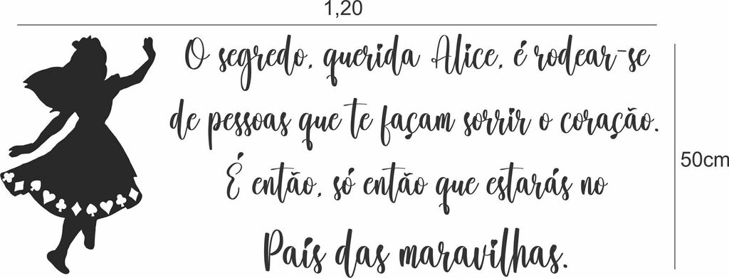 Adesivo de Parede Alice no País das Maravilhas e Frase